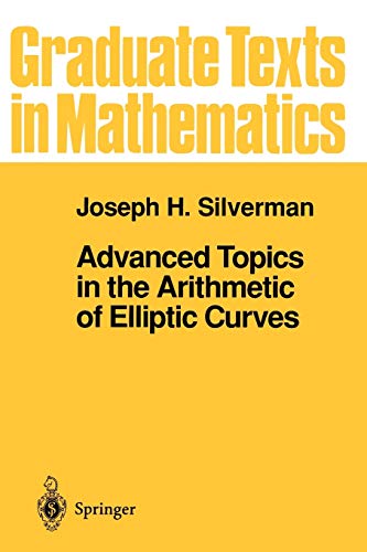 Advanced Topics in the Arithmetic of Elliptic Curves (Graduate Texts in ...