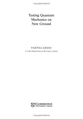 Testing Quantum Mechanics on New Ground by Partha Ghose (PDF) | sci ... Testing Quantum Mechanics on New Ground by Partha Ghose (PDF) | sci ...