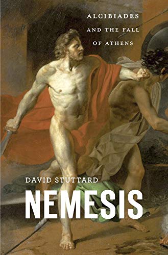 Nemesis: Alcibiades and the Fall of Athens by David Stuttard (PDF ...