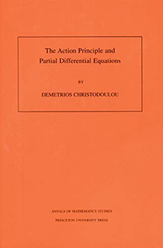 The Action Principle and Partial Differential Equations by Demetrios Christodoulou | (PDF) Free ...