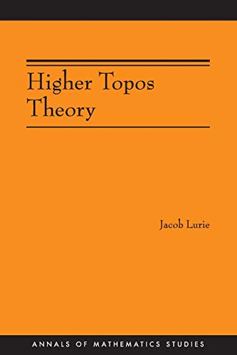 Higher Topos Theory (AM-170) (Annals of Mathematics Studies, 170) by ...
