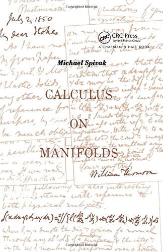 Calculus On Manifolds: A Modern Approach To Classical Theorems Of Advanced Calculus by Michael ...