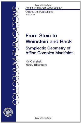 From Stein To Weinstein And Back Symplectic Geometry Of Affine Complex Manifolds Colloquium