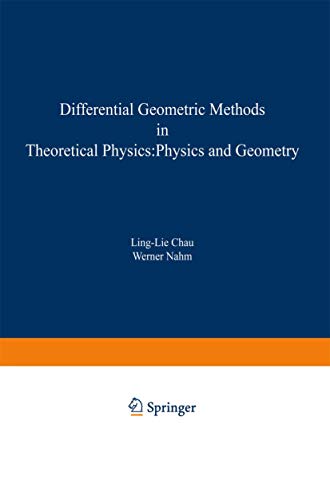 Differential Geometric Methods in Theoretical Physics: Physics and ...