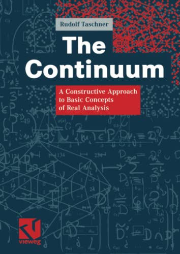 The Continuum: A Constructive Approach to Basic Concepts of Real ...