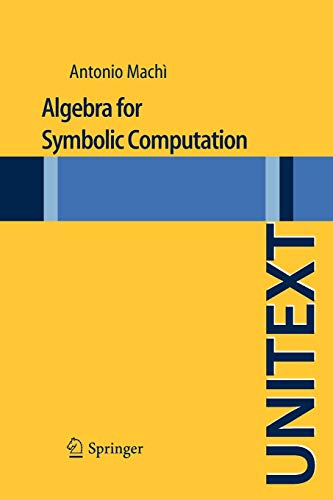 Algebra For Symbolic Computation Unitext 2012th Edition By Antonio