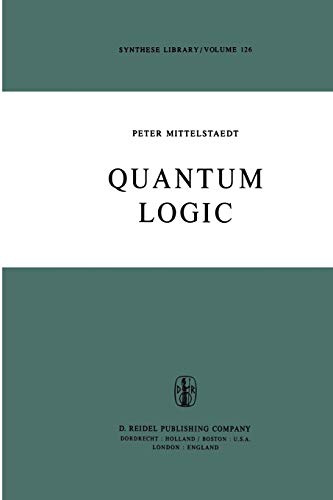 Quantum Logic (Synthese Library, 126) by Peter Mittelstaedt | (PDF) Free Download | sci-books.com