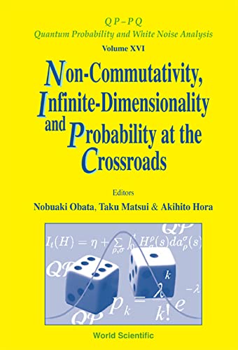 Non-Commutativity, Infinite-Dimensionality and Probability at the Crossroads, Procs of the Rims ...