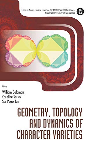 Geometry Topology And Dynamics Of Character Varieties Lecture Notes