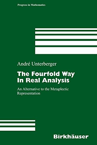 The Fourfold Way In Real Analysis An Alternative To The Metaplectic Representation Progress In