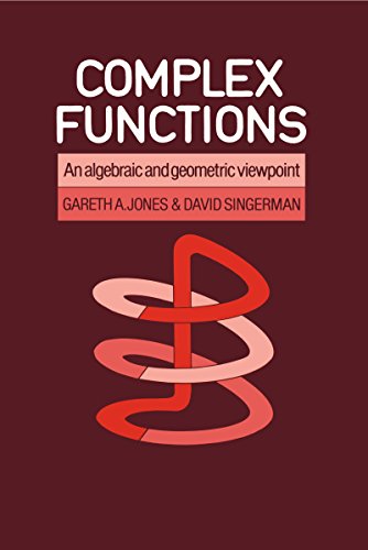 Complex Functions: An Algebraic and Geometric Viewpoint 1st Edition by ...