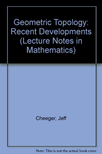 Geometric Topology: Recent Developments (Lecture Notes in Mathematics ...