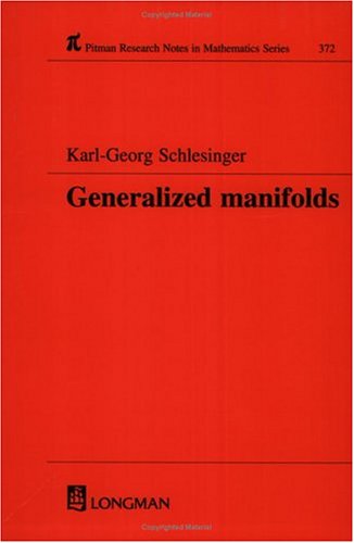 Generalized Manifolds (Chapman & Hall/CRC Research Notes in Mathematics ... Generalized Manifolds (Chapman & Hall/CRC Research Notes in Mathematics ...