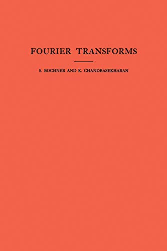 Fourier Transforms. (Am-19), Volume 19 (Annals of Mathematics Studies, 19) by Salomon Trust (PDF ...