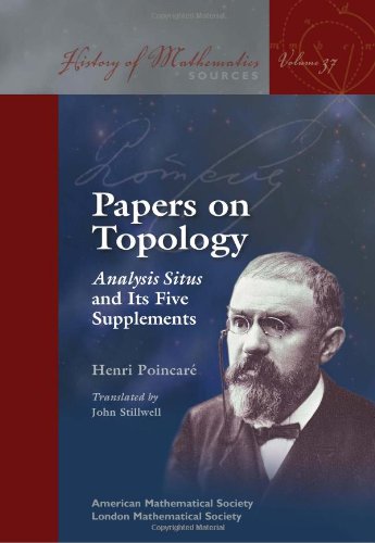 Papers on Topology: Analysis Situs and Its Five Supplements (History of ...