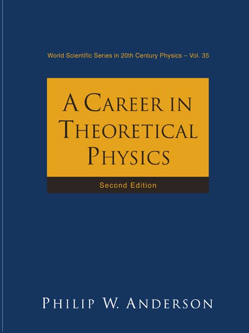 Career in Theoretical Physics, a (2nd Edition) (World Scientific 20th ...