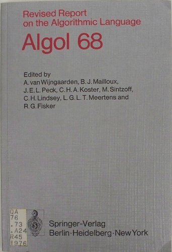 Revised report on the algorithmic language ALGOL 68 by A. van ... Revised report on the algorithmic language ALGOL 68 by A. van ...