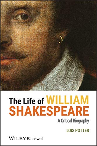 The Life of William Shakespeare: A Critical Biography 1st Edition by ...