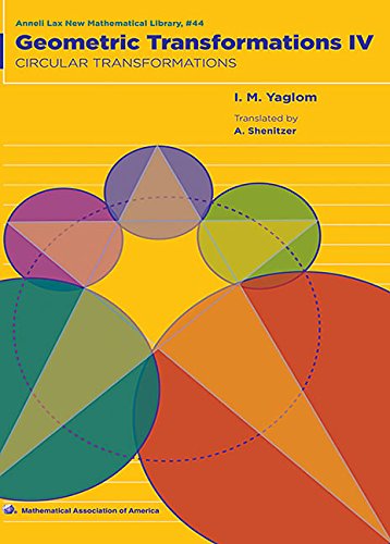 Geometric Transformations: Volume 4, Circular Transformations (Anneli ...