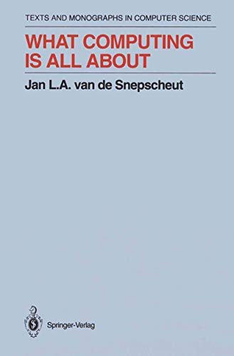 What Computing Is All About Monographs In Computer Science By Jan Lavan De Snepscheut Pdf 
