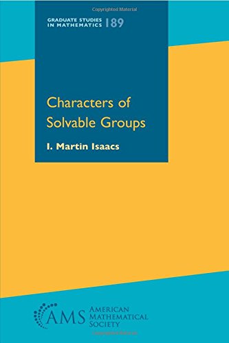 Characters of Solvable Groups (Graduate Studies in Mathematics) by I. Martin Isaacs (PDF) | sci ...