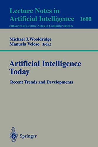 Artificial Intelligence Today: Recent Trends and Developments (Lecture ...