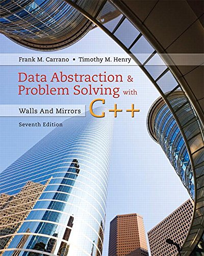 Data Abstraction & Problem Solving with C++: Walls and Mirrors 7th Edition by Frank Carrano (PDF ...