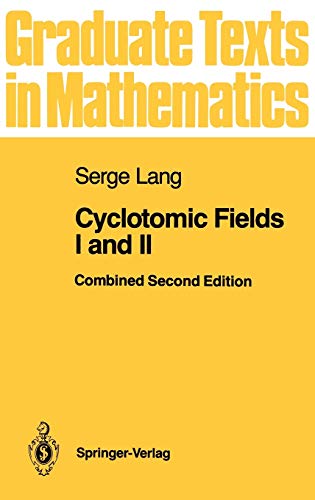 Cyclotomic Fields I and II (Graduate Texts in Mathematics, 121) 2nd ...