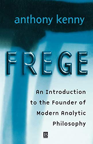 Frege: An Introduction to the Founder of Modern Analytic Philosophy by ...
