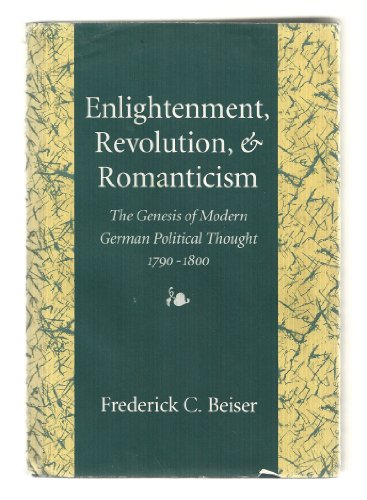 Enlightenment, Revolution, and Romanticism: The Genesis of Modern ...