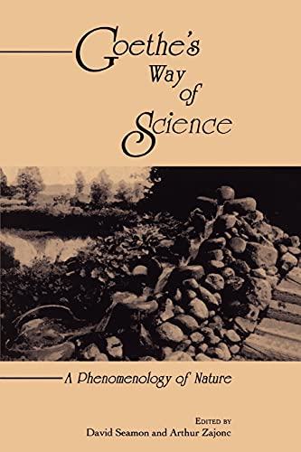 Goethe’s Way of Science (Suny Series, Environmental & Architectural ...