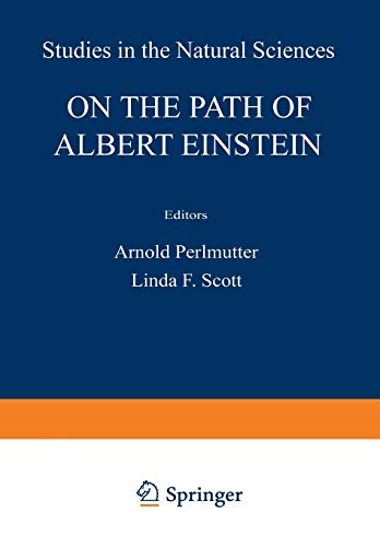 On the Path of Albert Einstein (Studies in the Natural Sciences) by ...