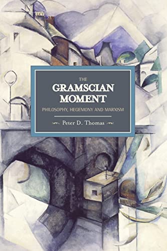 The Gramscian Moment: Philosophy, Hegemony and Marxism (Historical ...