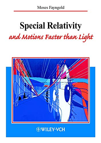 Special Relativity and Motion Faster Than Light by Moses Fayngold (PDF) | sci-books.com