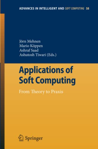 Applications of Soft Computing: From Theory to Praxis (Advances in Intelligent and Soft ...