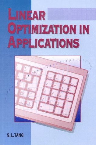 Linear Optimization in Applications by Siu Lam Tang (PDF) | sci-books.com
