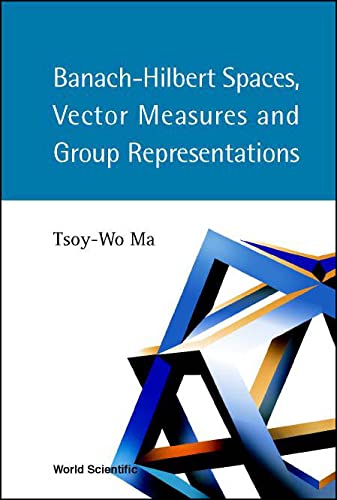 Banach Hilbert Spaces Vector Measures And Group Representations By Tsoy Wo Ma Pdf Sci