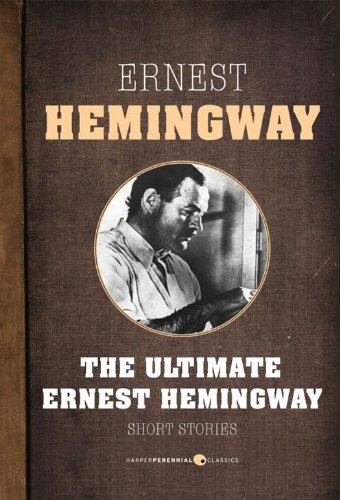 Short Stories: The Ultimate Ernest Hemingway by Ernest Hemingway (EPUB ...