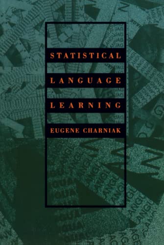 Statistical Language Learning (Language, Speech, and Communication) by ...