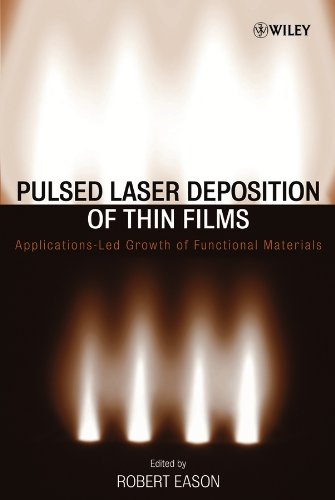 Pulsed Laser Deposition of Thin Films: Applications-Led Growth of ...
