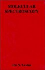Molecular Spectroscopy 1St Edition by Ira N. Levine (PDF) | sci-books.com