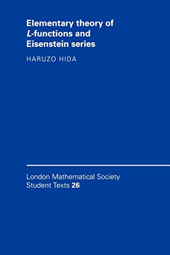 Elementary Theory of L-functions and Eisenstein Series (London Mathematical Society Student ...