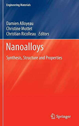 Nanoalloys: Synthesis, Structure and Properties (Engineering Materials) 2012th Edition by Damien ...