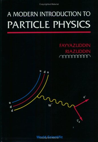 A Modern Introduction to Particle Physics by Fayyazuddin (PDF) | sci ...